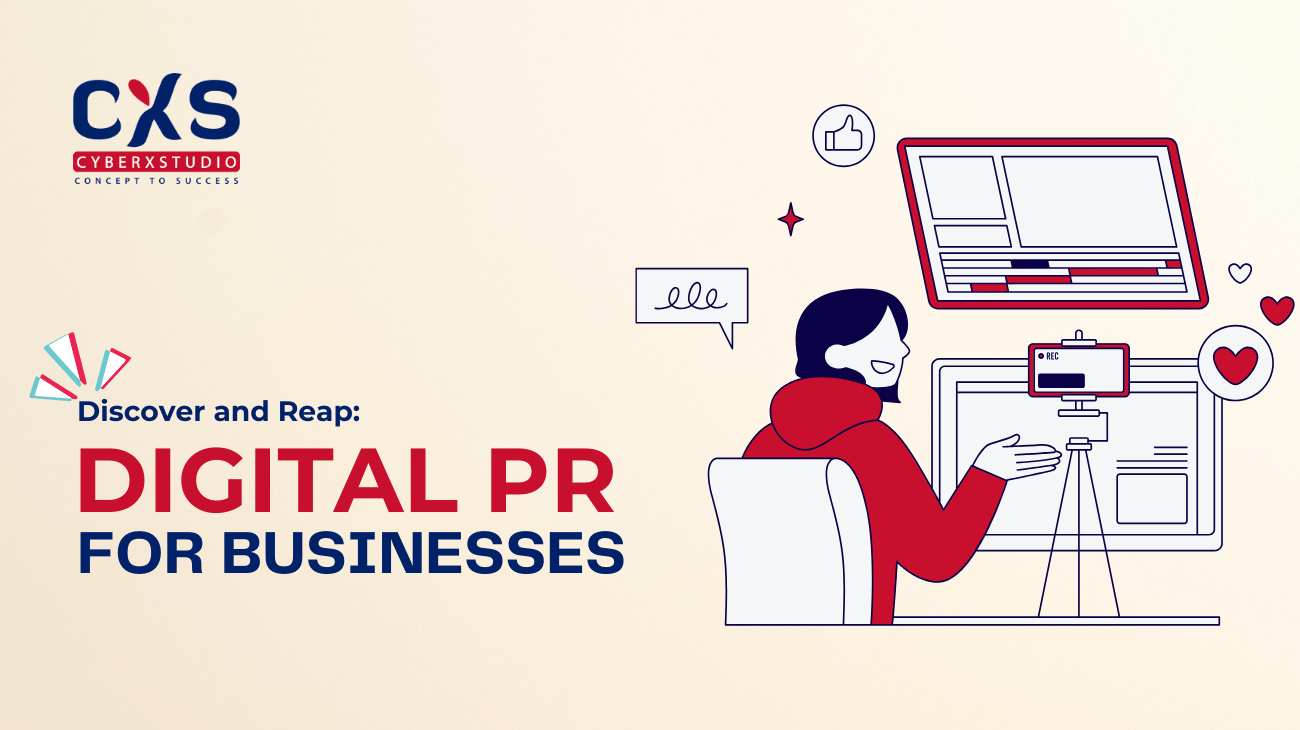 Discover and Reap: Top 07 Benefits of Digital PR for Businesses ...